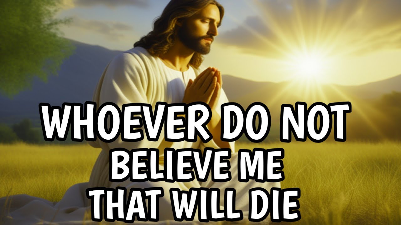 😱🙏 Jesus Says Today, Whoever do not believe me that will die😱🙏😰 | God ...