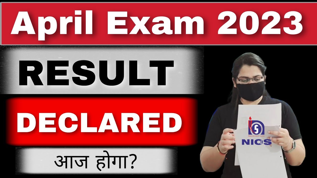 Nios April Exam 2023 Class 10th 12th Result Declared 15 June Nios