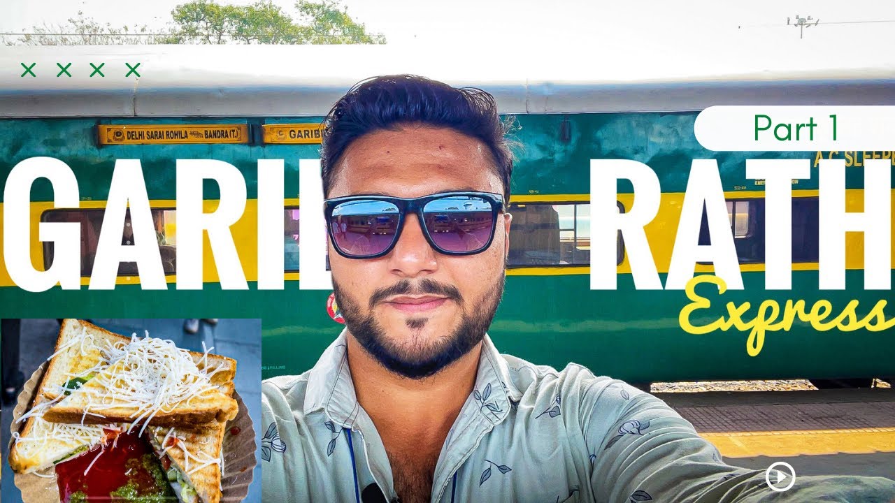 Garib Rath Express full journey | Bandra to Delhi sarai rohilla Garib Rath express | Indian ...