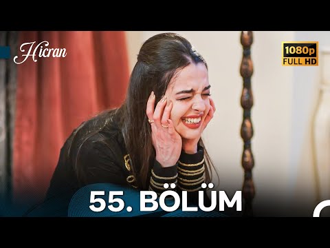 Hicran 55. Bölüm - Full HD