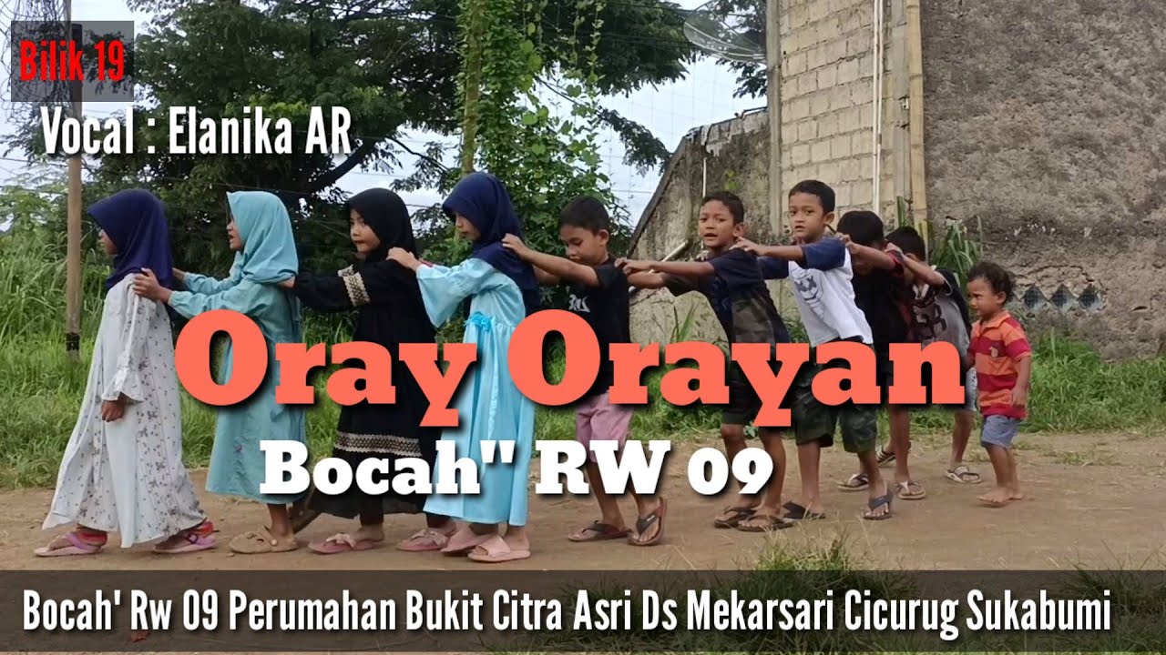 KAULINAN BARUDAK // ORAY ORAYAN " ( Official music video)Bocah" Rw 09 Bukit Citra Asri - YouTube
