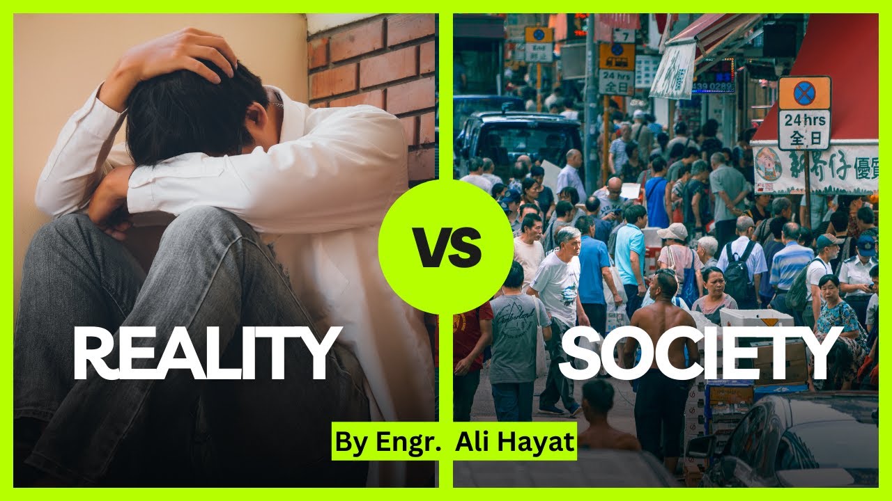 #1 Reality VS Society | Reflect with Engr Ali Hayat - YouTube