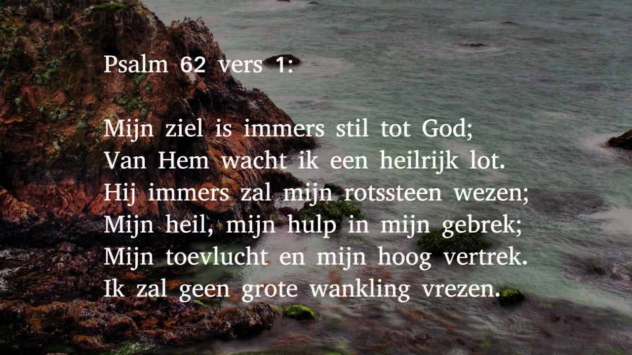 Psalm 62 Vers 1 En 5 Mijn Ziel Is Immers Stil Tot God YouTube psalm-62-vers-1-en-5-mijn-ziel-is-immers-stil-tot-god-youtube