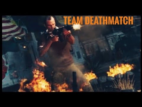 Gta 5 - TEAM DEATHMATCH WITH TREVOR - YouTube