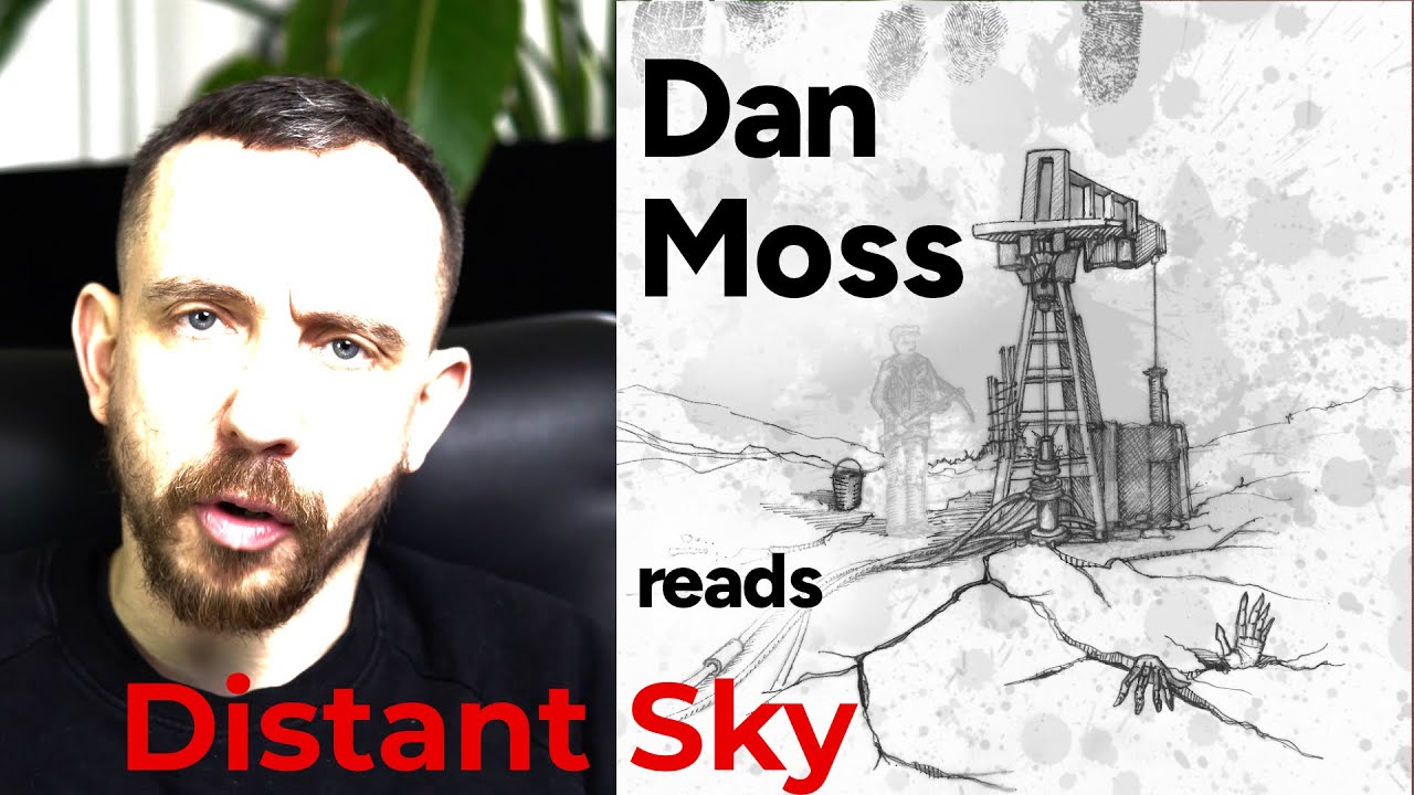 Dan Moss reads his new short story Distant Sky - YouTube