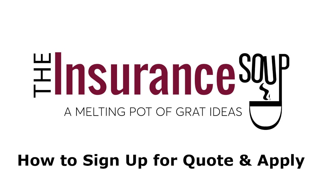 How to Sign Up for Quote and Apply - The Insurance Soup - YouTube