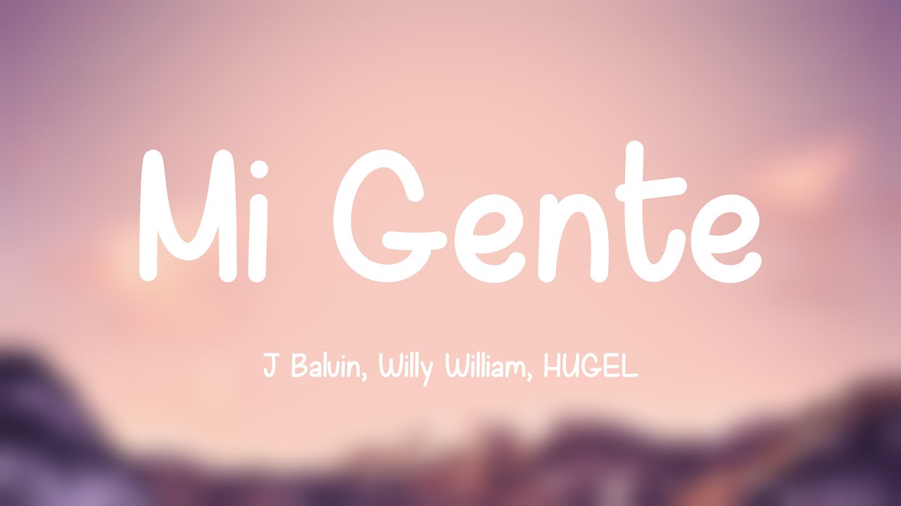 Mi Gente - J Balvin, Willy William, HUGEL (Lyrics Version) ☄ - YouTube