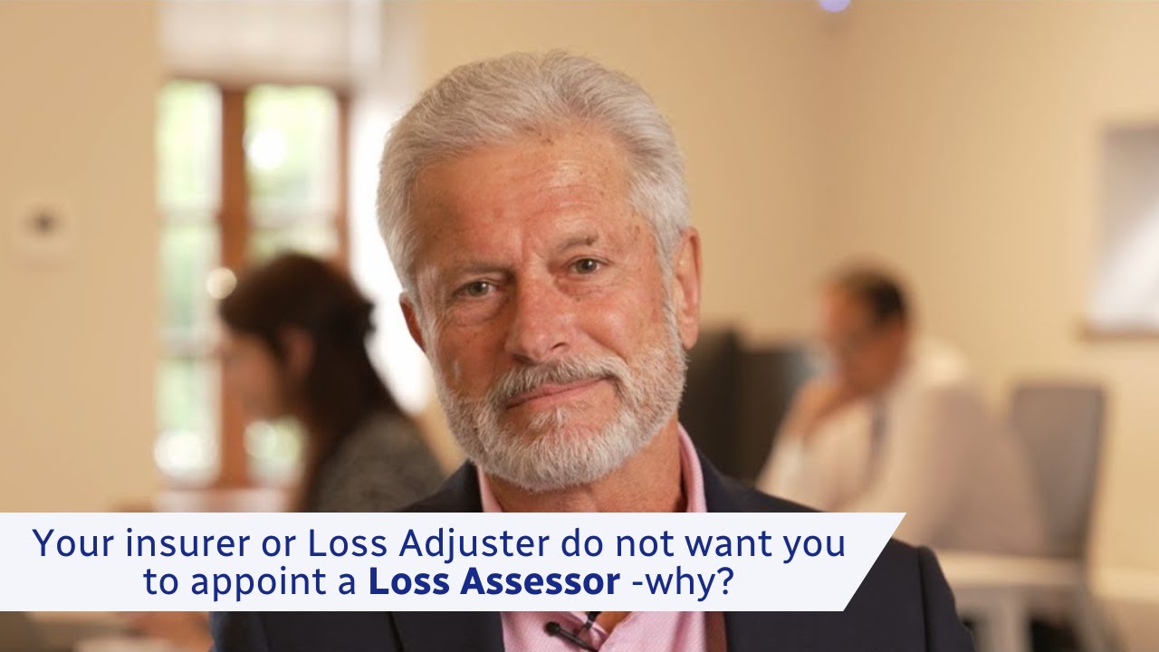 Your insurer or Loss Adjuster do not want you to appoint a Loss ...