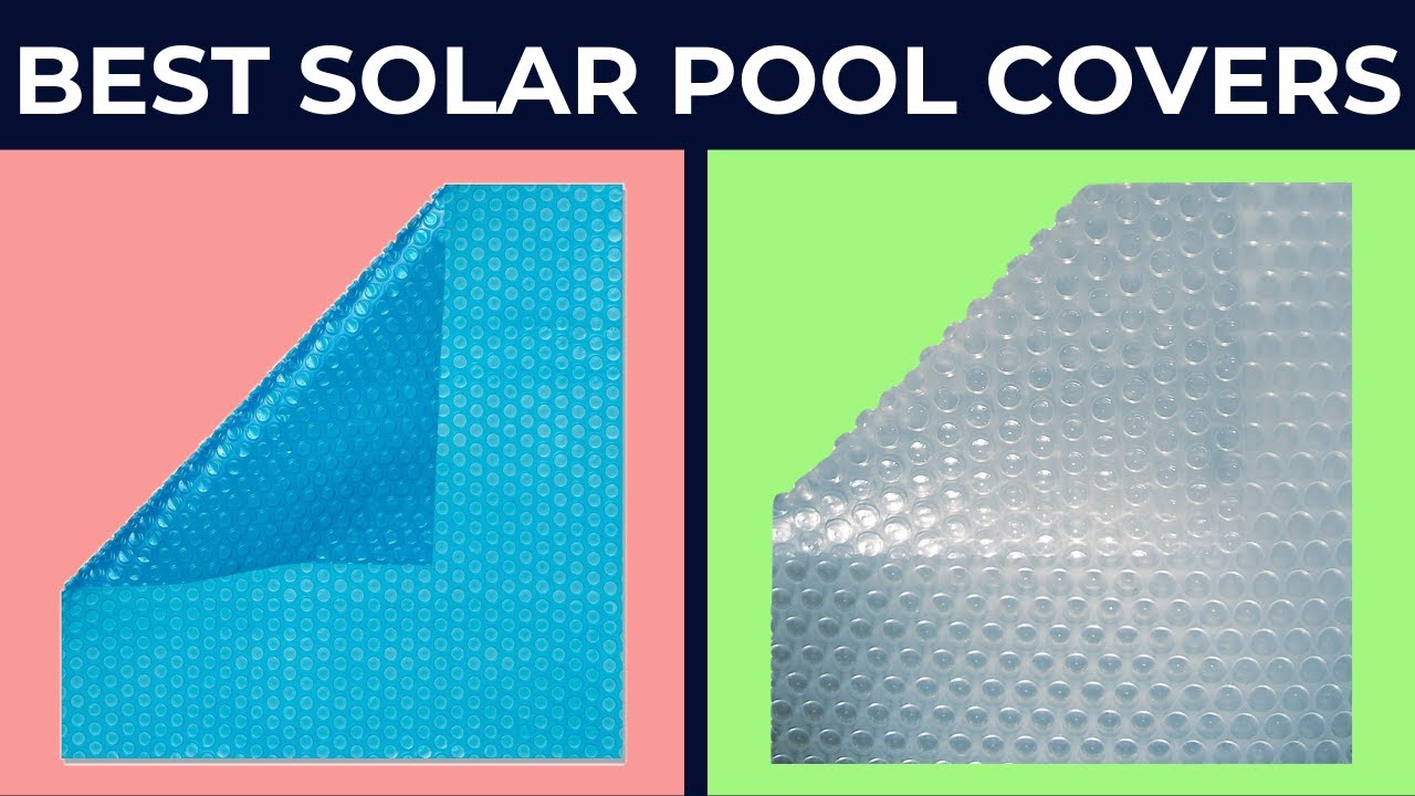 Best Solar Pool Covers of 2020 | Top Picks & Review - YouTube