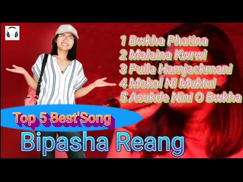 Bipasha Reang 💞 Top 5 Best Songs 💔 Heart Touching Kokborok Hits Music ...