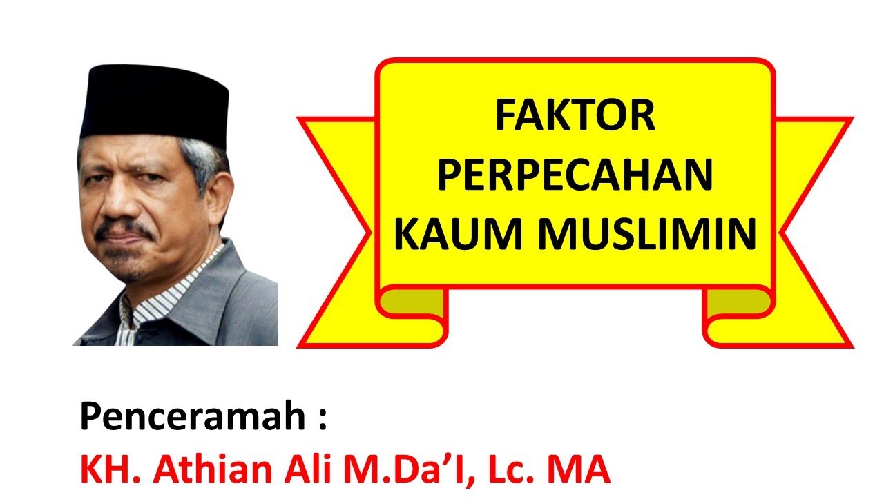 92faktor Perpecahan Kaum Muslimin Penceramah Kh Athian Ali M Dai Ma Youtube