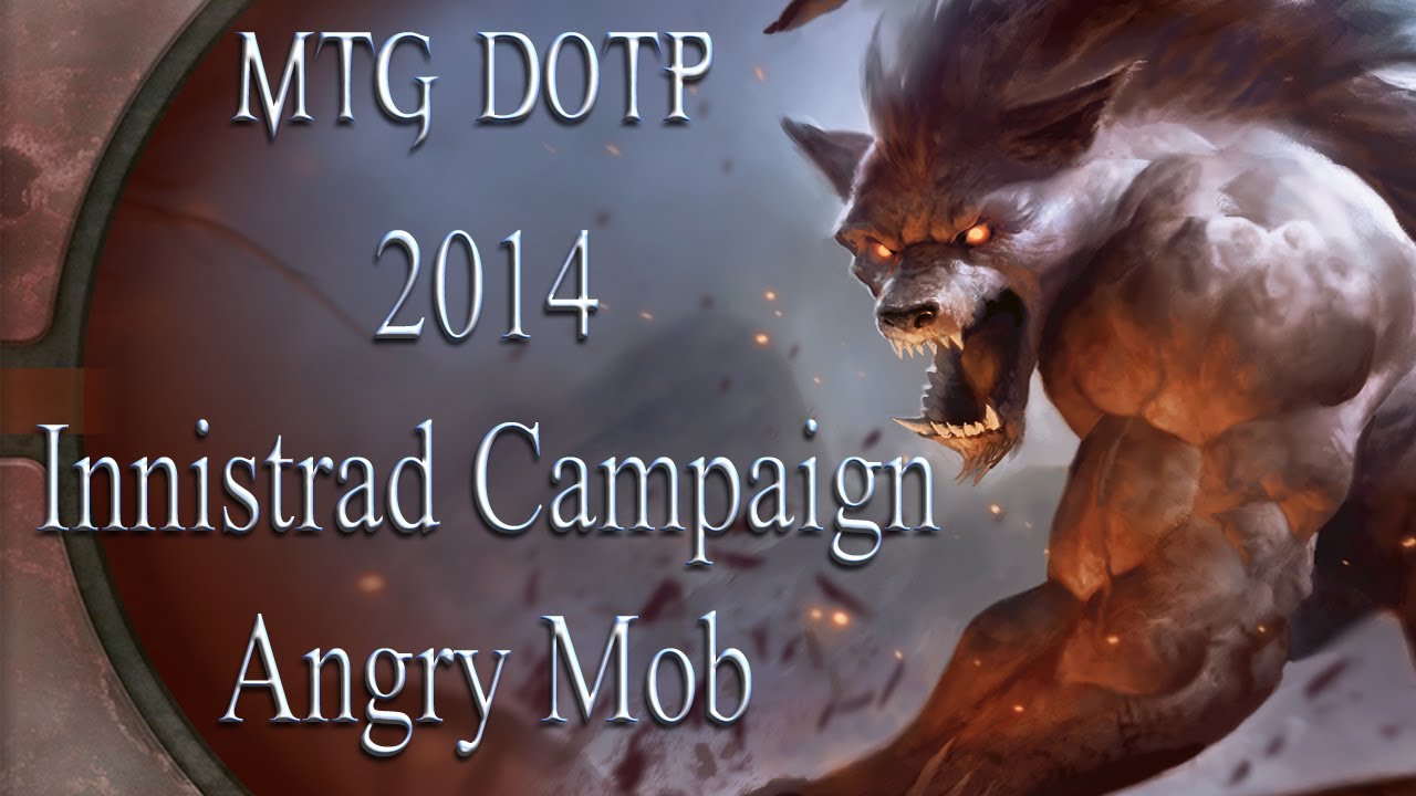 MTG DOTP 2014: Innistrad Campaign - Angry Mob - YouTube
