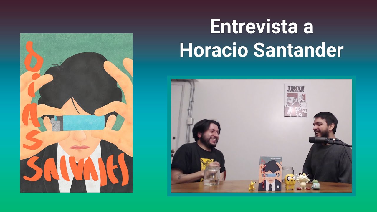 Entrevista a Horacio Santander, autor de Días Salvajes - YouTube