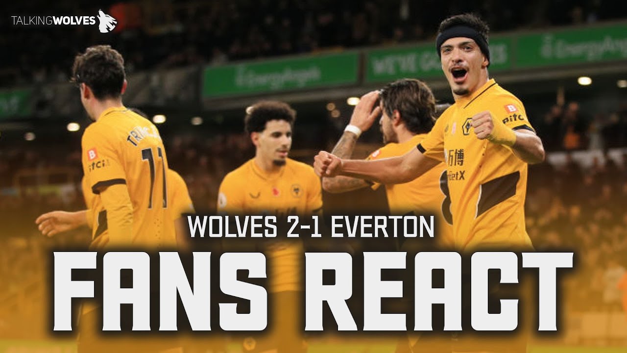 Wolves Fans React To Wolves 2-1 Everton - YouTube