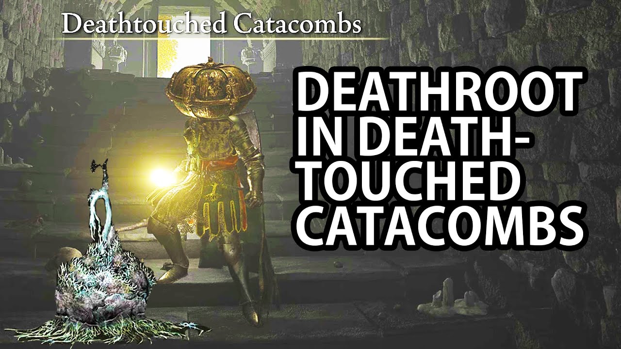 ELDEN RING - FIRST DEATHROOT IN DEATHTOUCHED CATACOMBS FOR GURRANQ ...