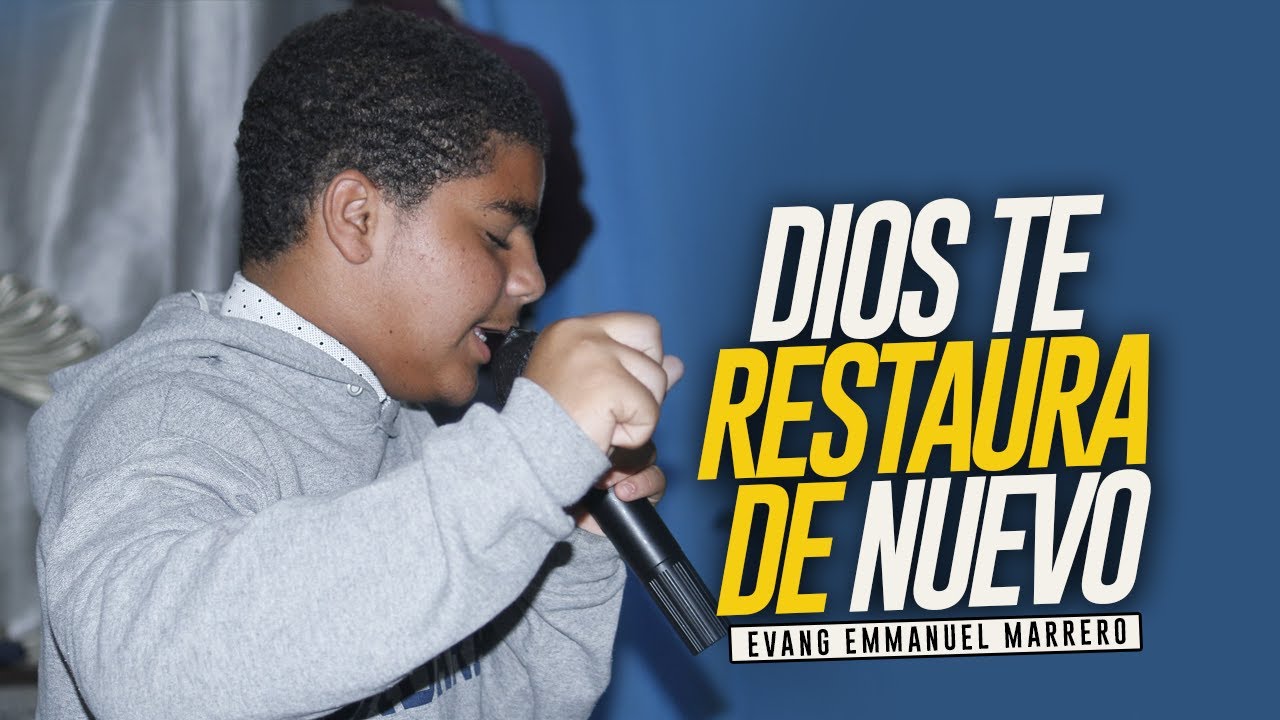 DIOS TE RESTAURA DE NUEVO // EVANG EMMANUEL MARRERO // NIÑO PREDICADOR ...