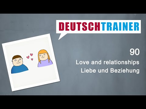 German for beginners (A1/A2) | Deutschtrainer: Love and relationships