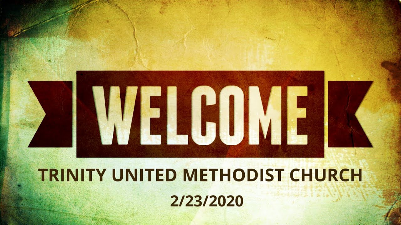 Trinity UMC of Morristown Sunday Morning Worship 2/23/2020 - YouTube