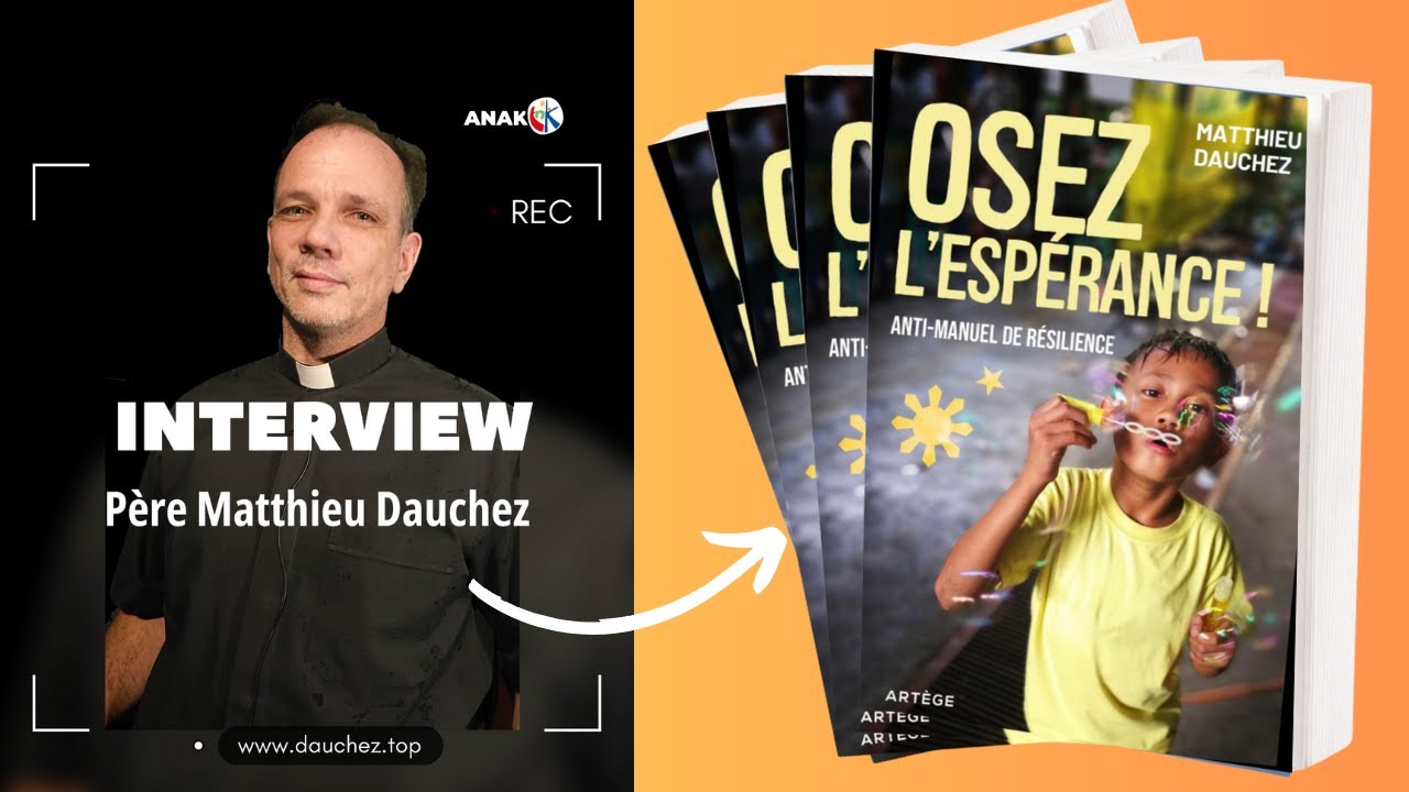Interview Abbé Matthieu Dauchez // Osez l'Espérance // Nouveau Livre ...