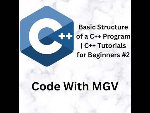 Basic Structure of a C++ Program C++ Tutorials for Beginners #2 - YouTube