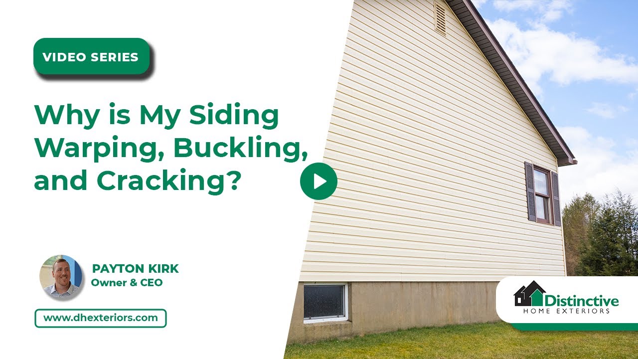 Why is My Siding Warping, Buckling, and Cracking? | Distinctive Home ...
