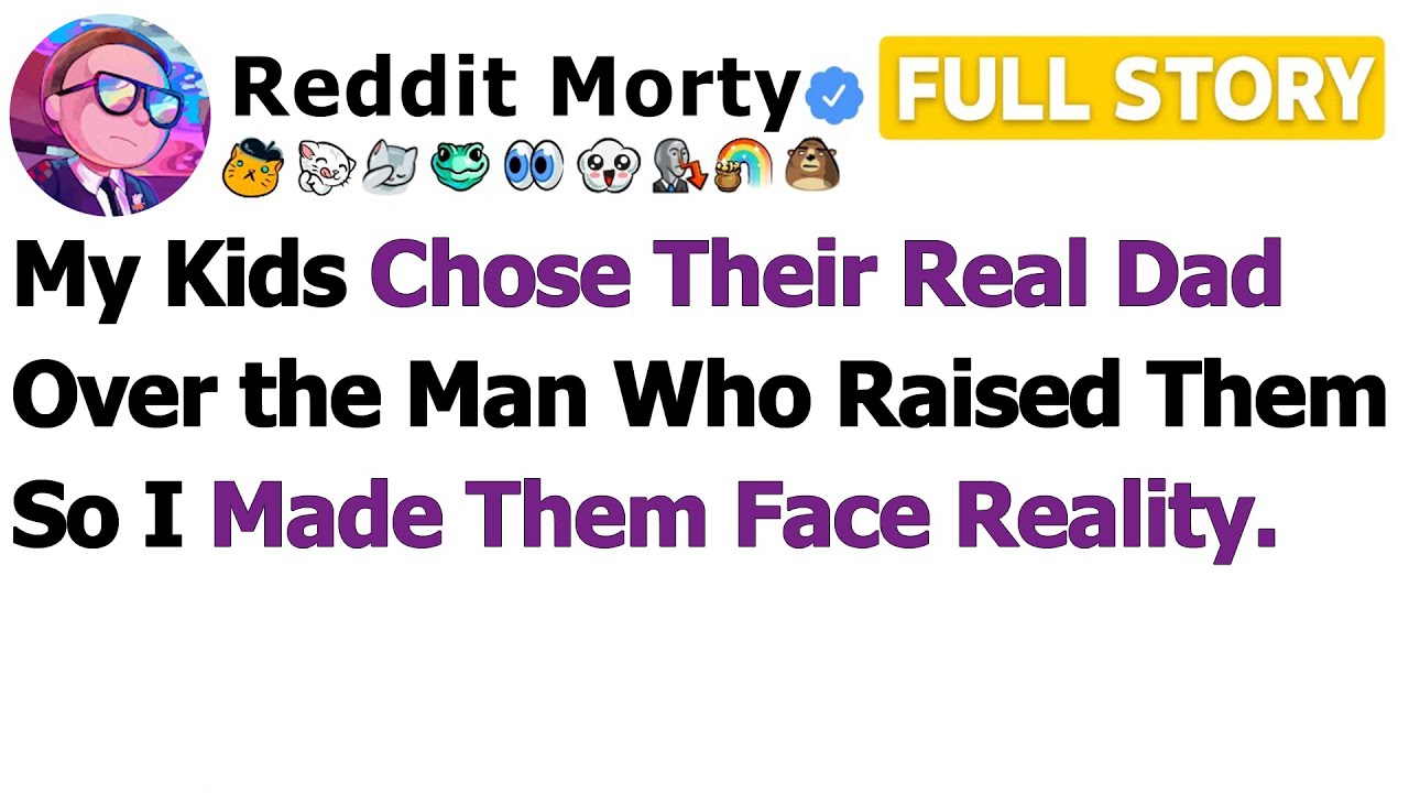 [FULL STORY] My Kids Chose Their Real Dad Over the Man Who Raised Them ...