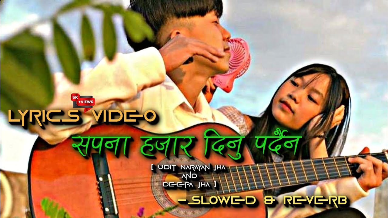 सपना हजार दिनु पर्दैन||Nepali Cover Song||Nepali Song Overlay Lyrics ...
