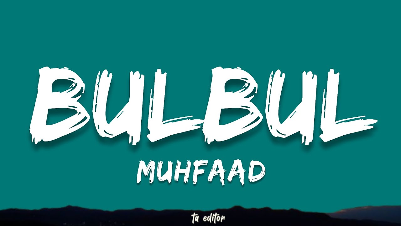 Bulbul - Muhfaad | Lyrics - YouTube