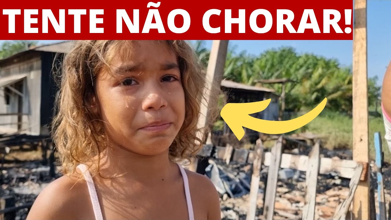 TENTE NÃO CHORAR! GAROTINHA SE EMOCIONA APÓS FAMÍLIA PERDER TUDO! - YouTube