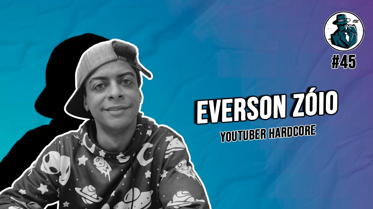 EVERSON ZÓIO - Infiltrados Podcast #45 - YouTube