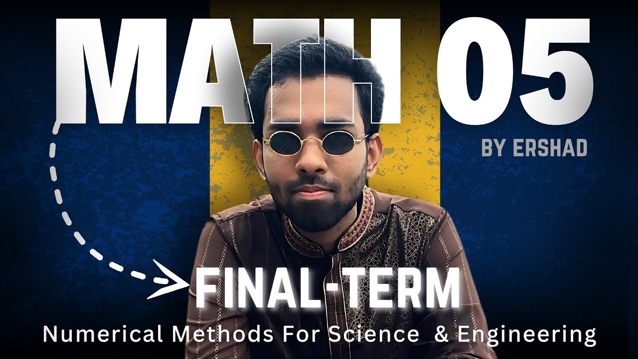 Numerical Methods for Science and Engineering (MATH - 5) - Final Term | AIUB - YouTube