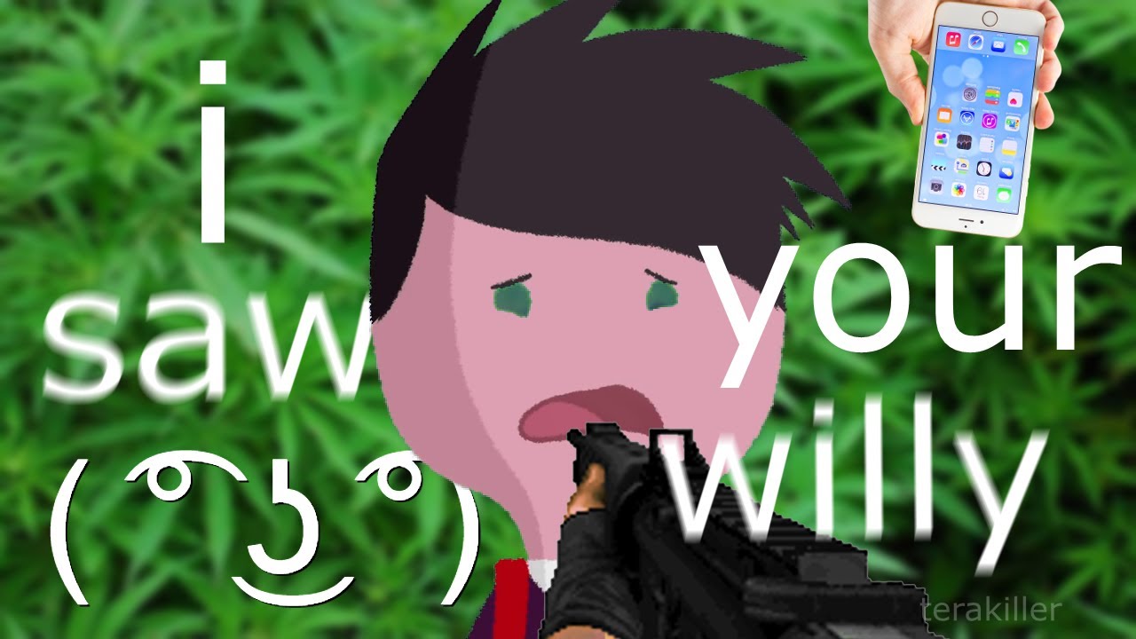 MLG I Saw Your Willy - YouTube