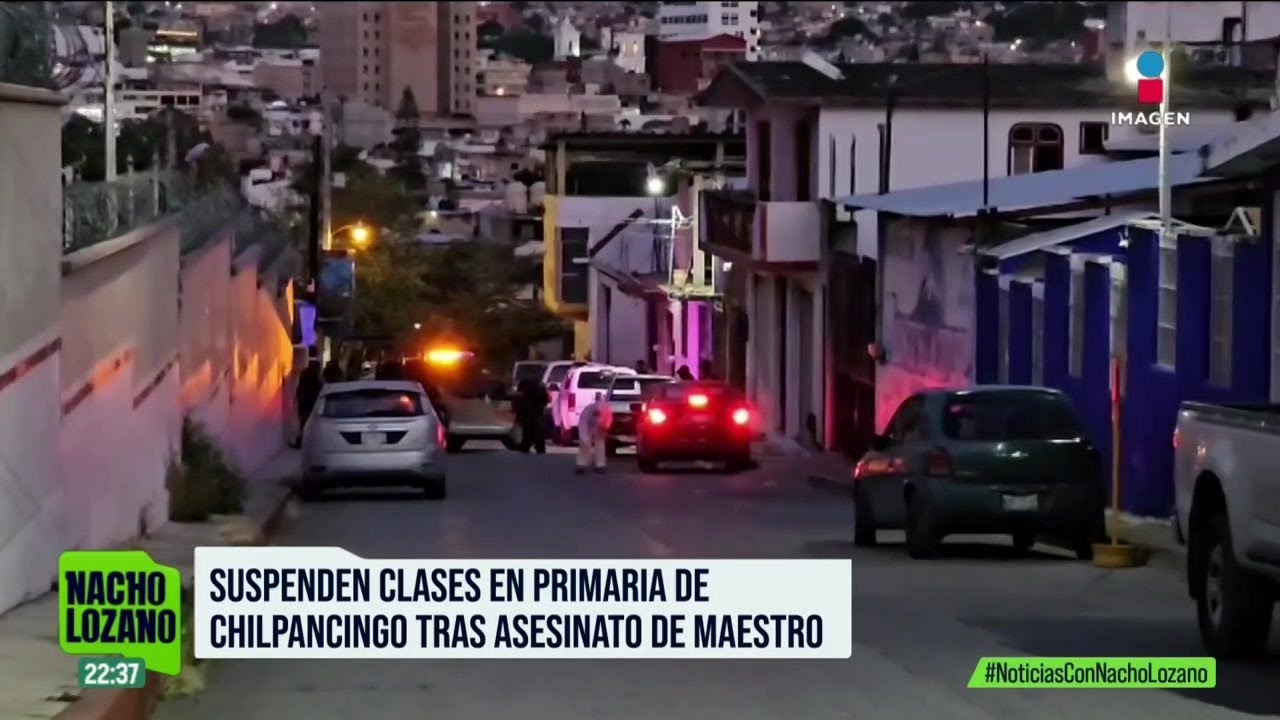Asesinan a maestro de primaria frente a escuela en Chilpancingo ...