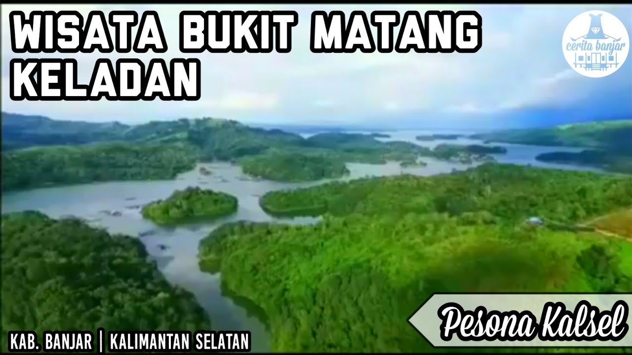 Wisata Bukit Matang Kaladan Aranio - Cerita Banjar - YouTube