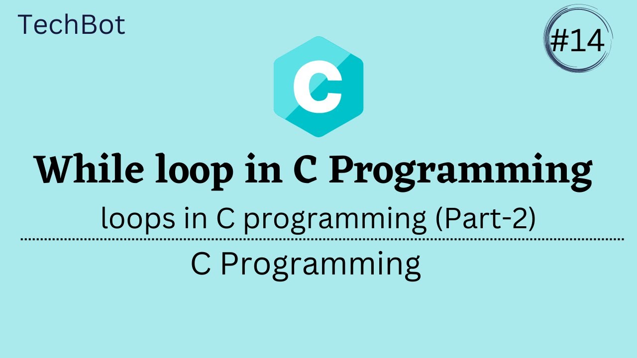 While Loop In C While Loop In C With Examples C Programming