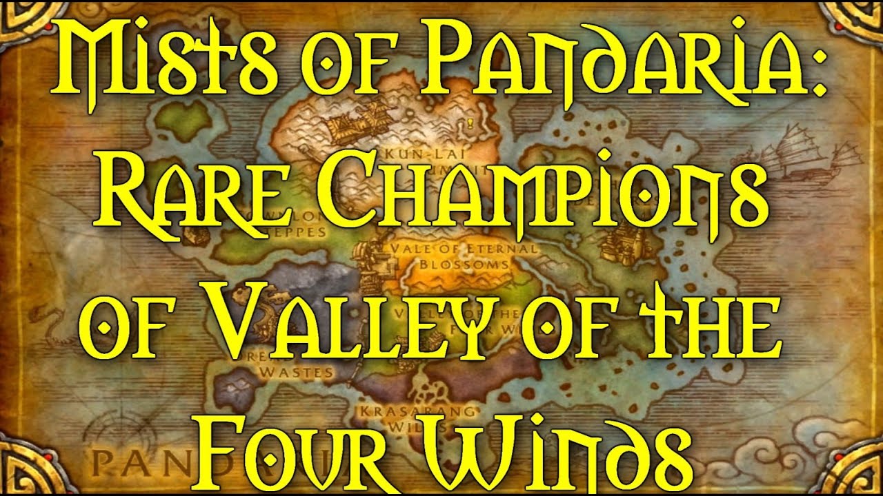 Mists of Pandaria: A Guide to the Rare Champions (Valley of the Four ...