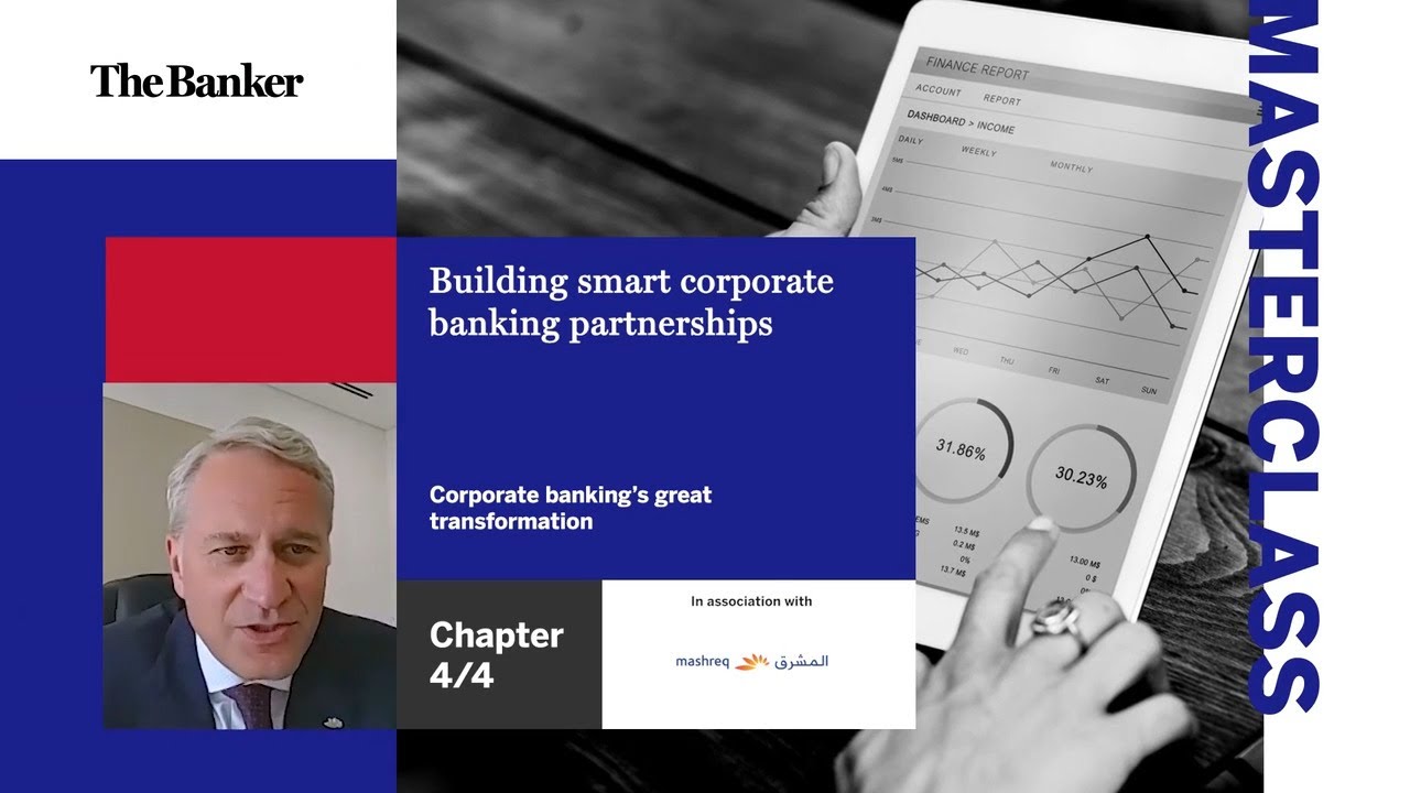 Building smart corporate banking partnerships: Corporate banking’s ...