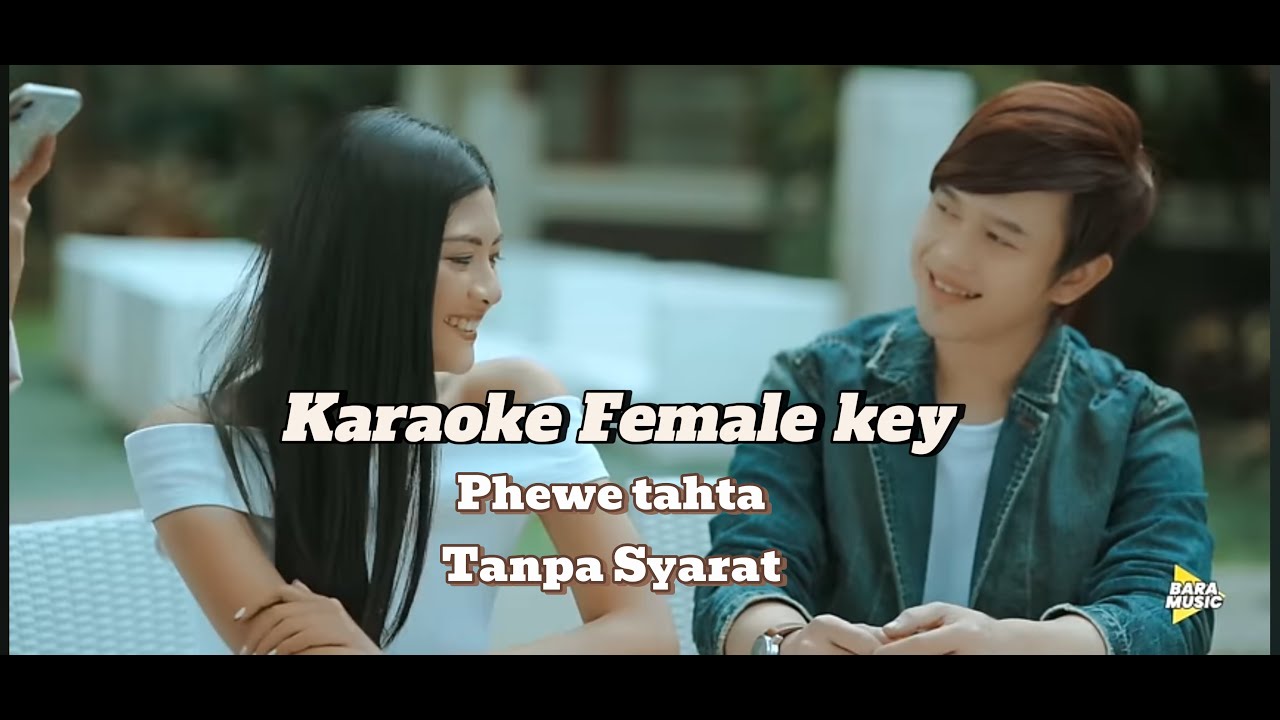 Phewe Tahta-tanpa syarat Karaoke Female key - YouTube