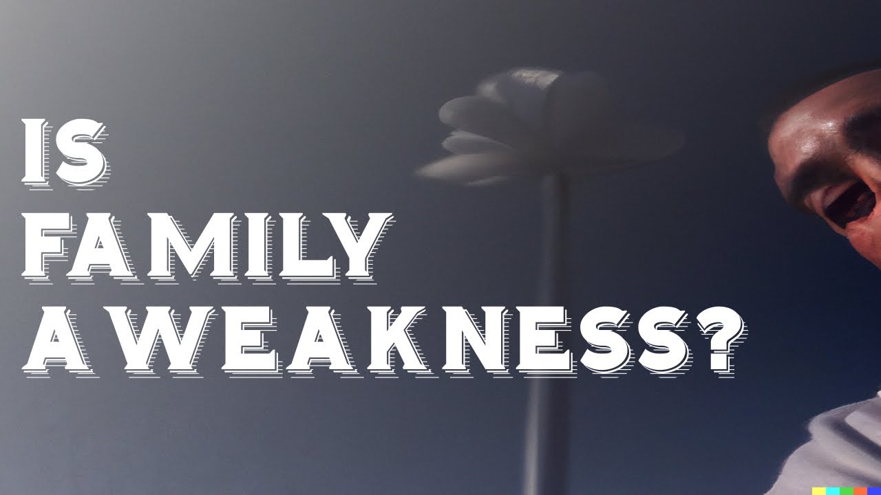 IS FAMILY A WEAKNESS ? | EP. 4 - YouTube
