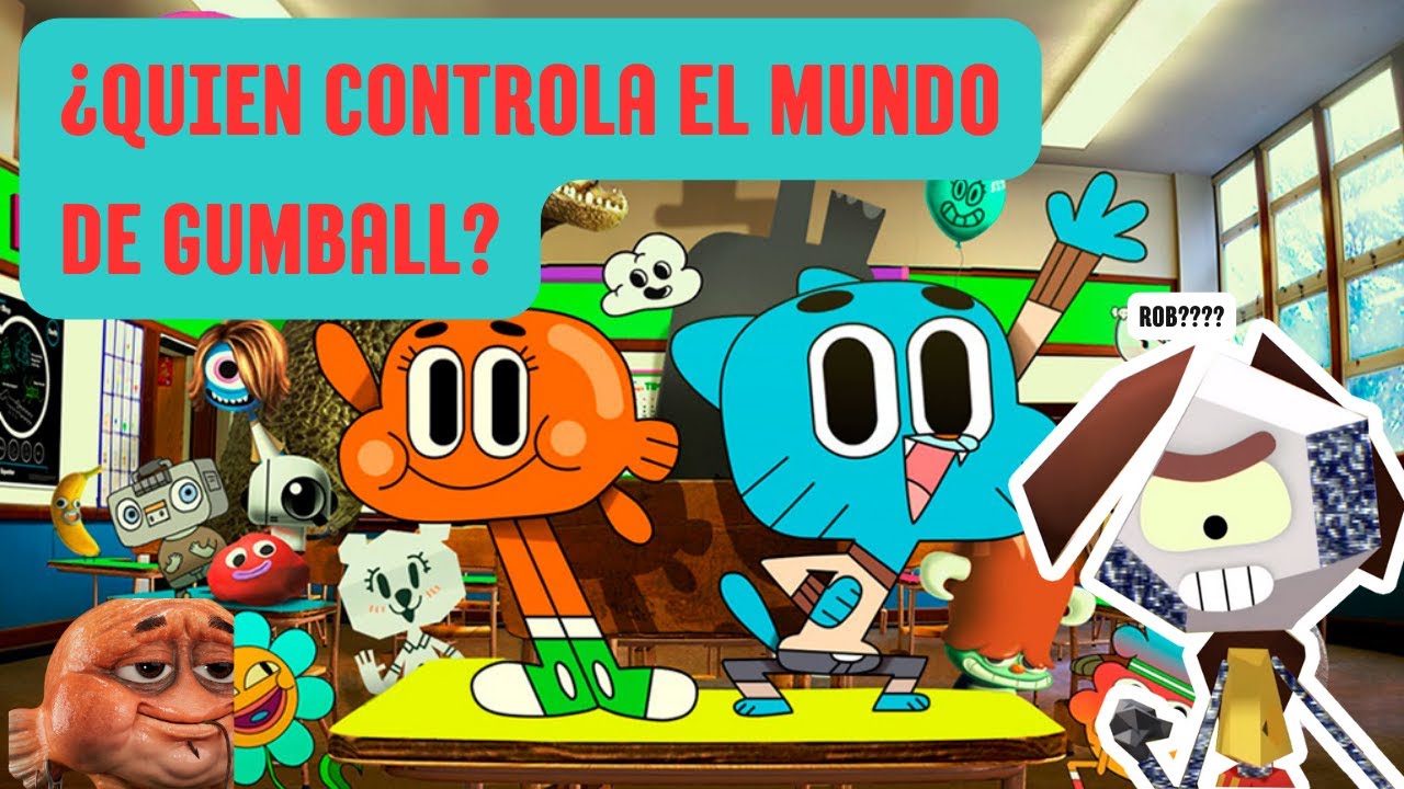 El Increible Mundo De Gumball ¿Quien controla la realidad? - YouTube