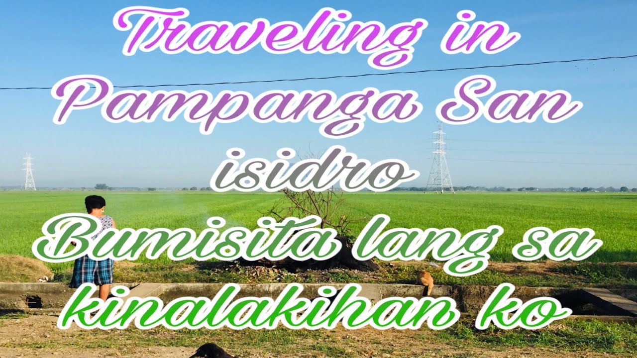 Traveling in Pampanga Bumisita lang sa kinalakihan ko - YouTube