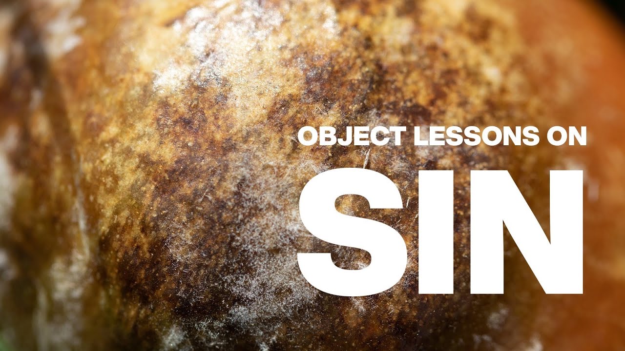 Object Lessons on Sin, Part 5: The Old Man - YouTube