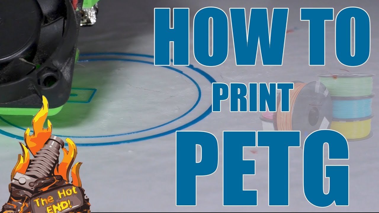 A Beginners guide to printing PETG Filament - YouTube