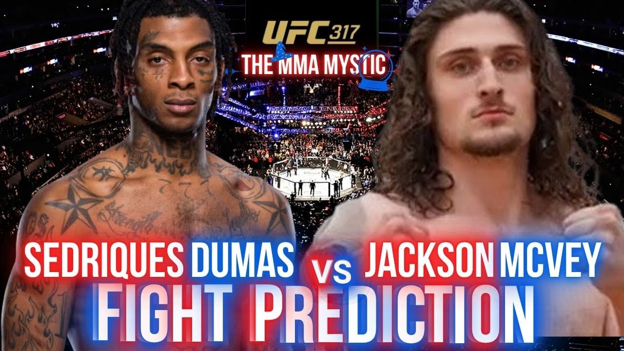 Sedriques Dumas vs Jackson McVey UFC 317 Prediction – Can the Prospect ...