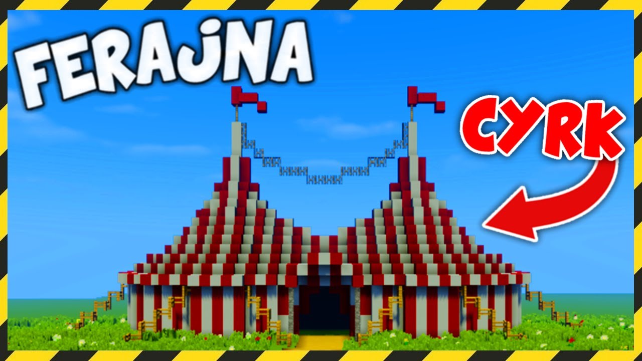 Minecraft FERAJNA: ZBUDOWALIŚMY CYRK! - YouTube