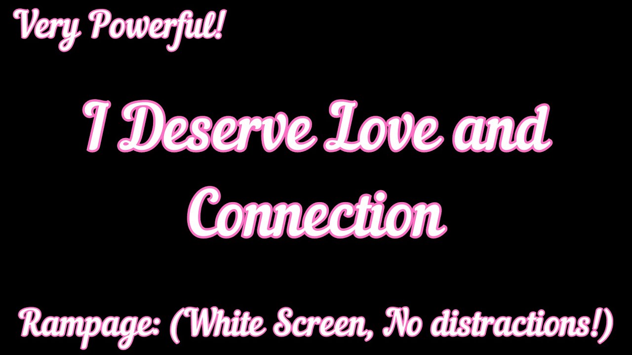 I Deserve Love and Connection: Rampage Edition - YouTube