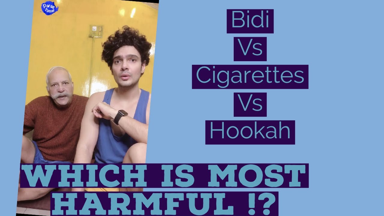 Bidi Vs Cigarettes Vs Sheesha: which is most harmful !? - YouTube