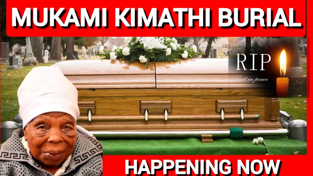 LIVE🔴: Mukami Kimathi burial | Thousands of kenyans and politicians ...