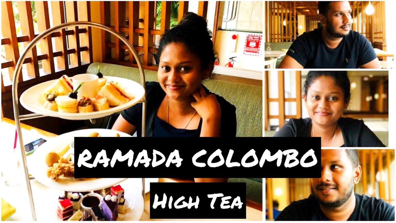High Tea At Ramada Colombo | LKR 3900 For Two people | Food review ...