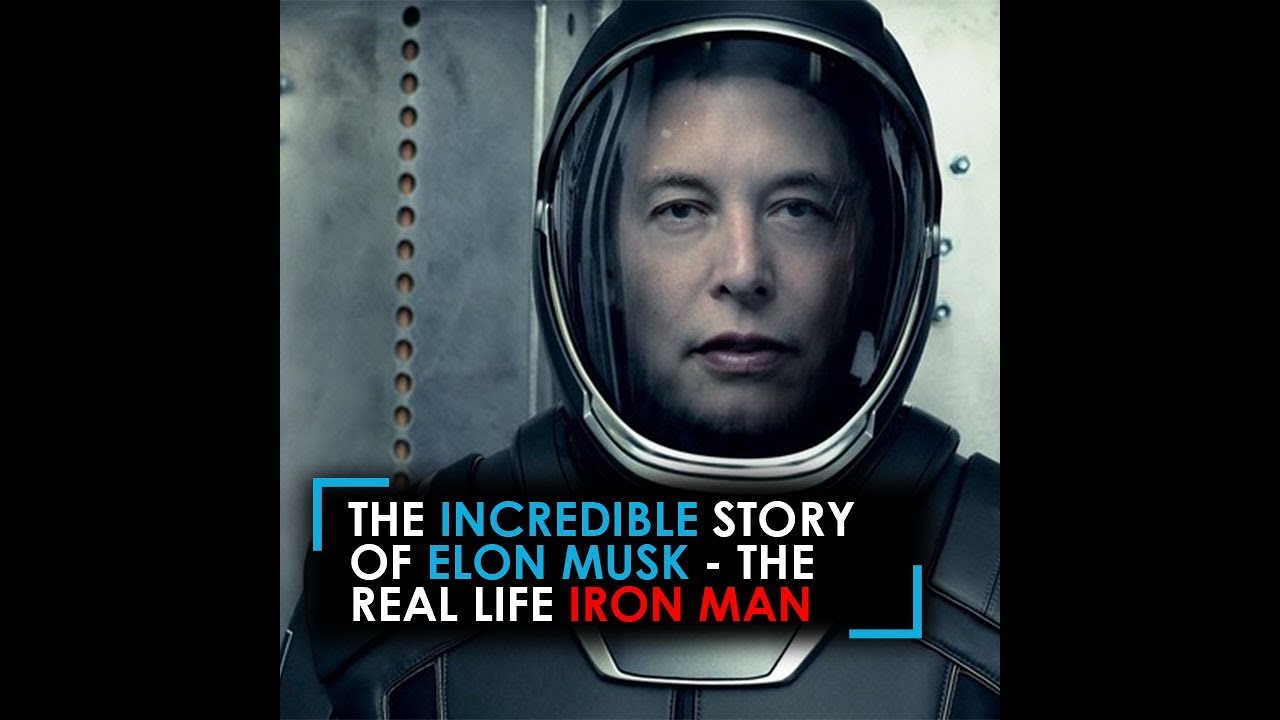 Elon Musk - The Real Life Iron Man | Success Story | SpaceX | Tesla ...